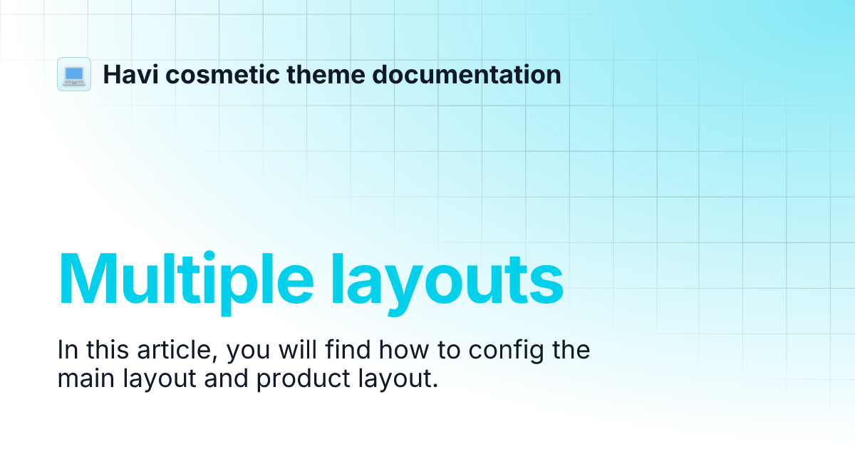 Multiple layouts | Havi cosmetic theme documentation
